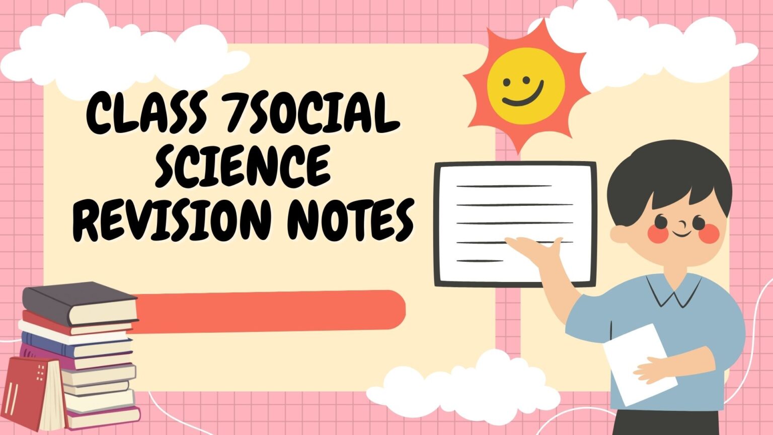 Class 7 Social Studies Revision Notes -Question Bank