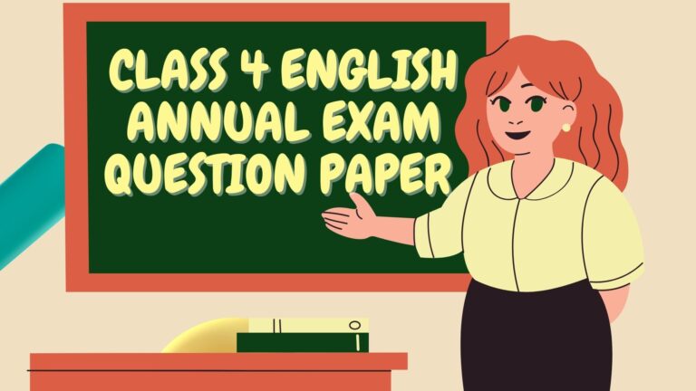 Class 4 English Annual Exam (40 Marks) - class chapters