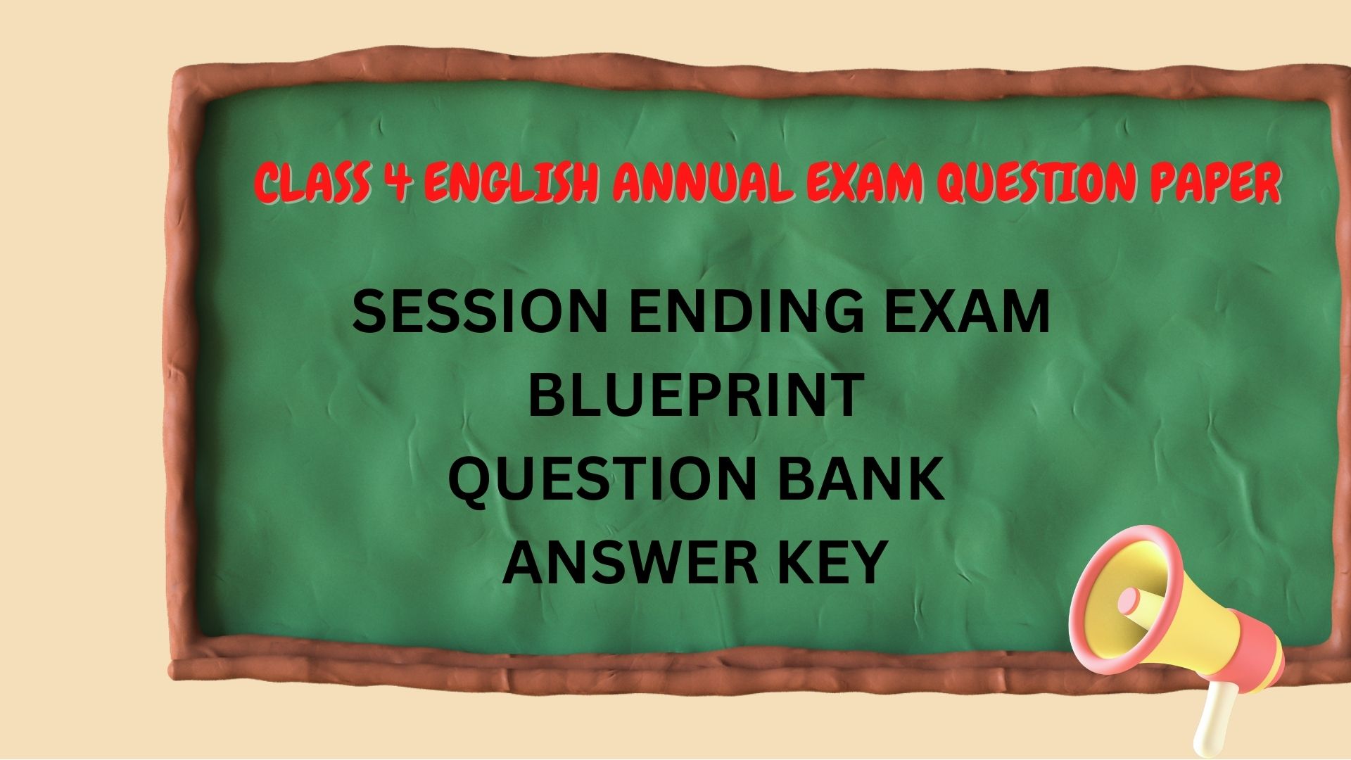 Class 4 English Annual Exam (40 Marks) - class chapters