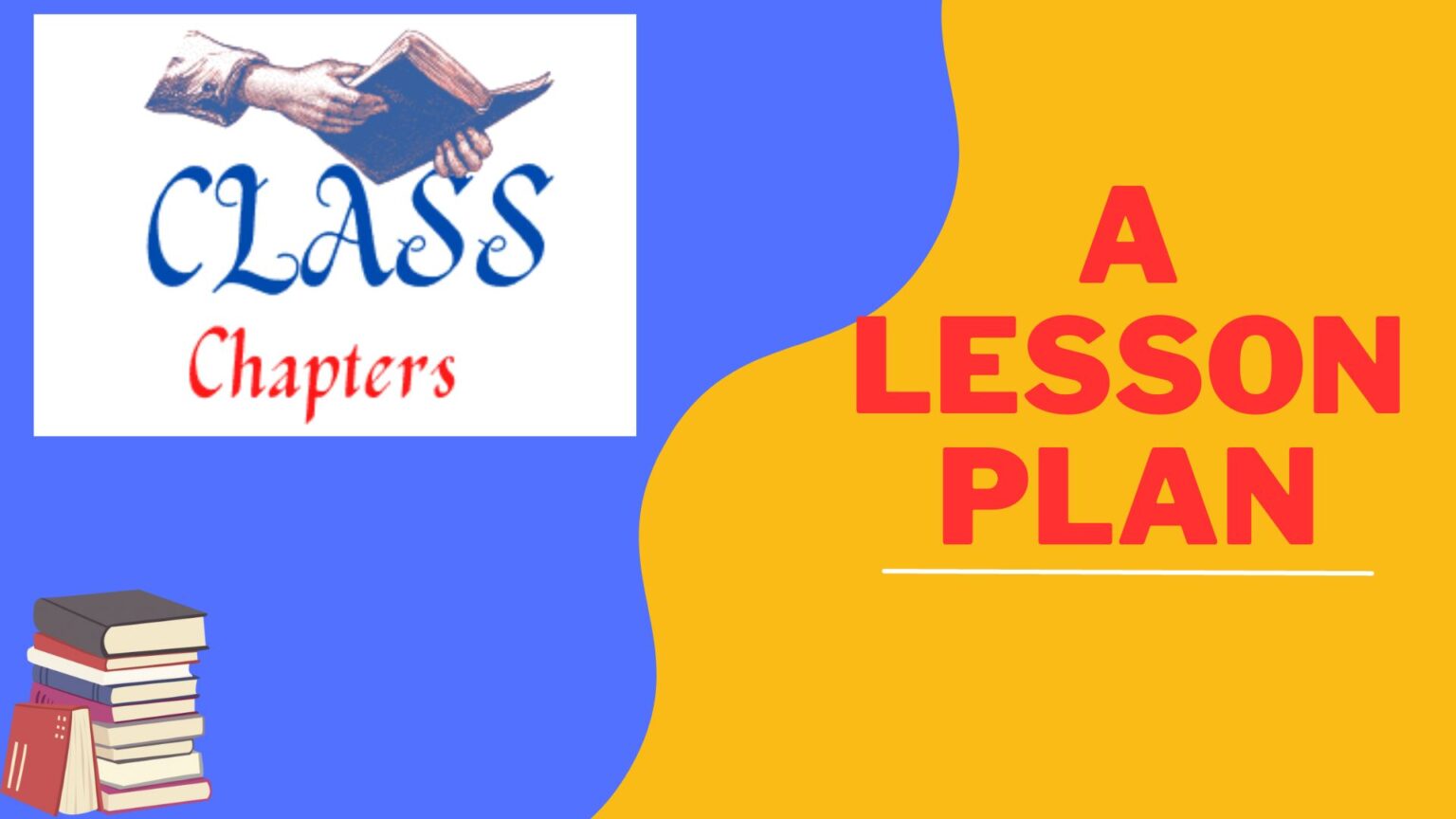 A lesson plan: A Comprehensive Guide for Educators - class chapters