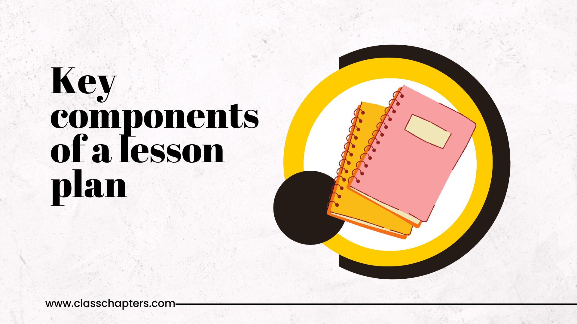 A lesson plan: A Comprehensive Guide for Educators - class chapters